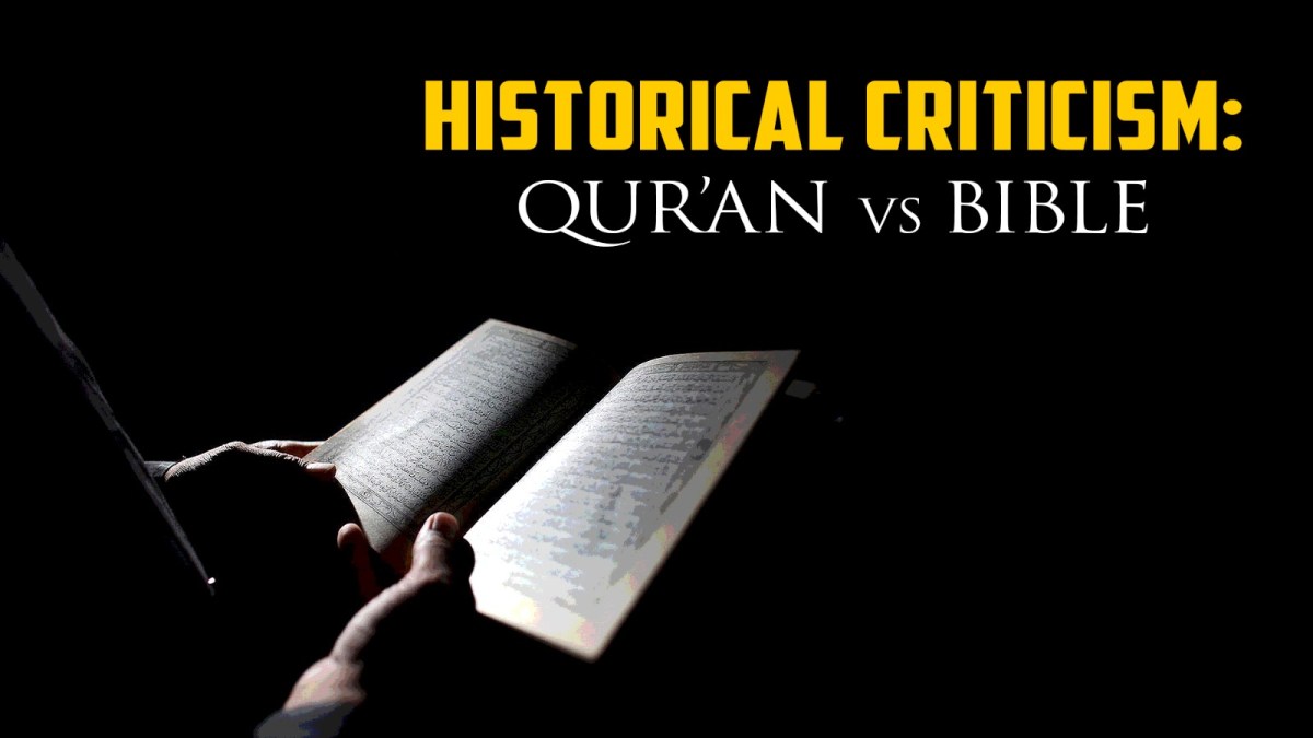 Why is there no “historical criticism” of the Qur’an as there is of the ...
